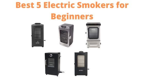 9 Best Electric Smoker for Beginners with Front Controller 2023 - Review